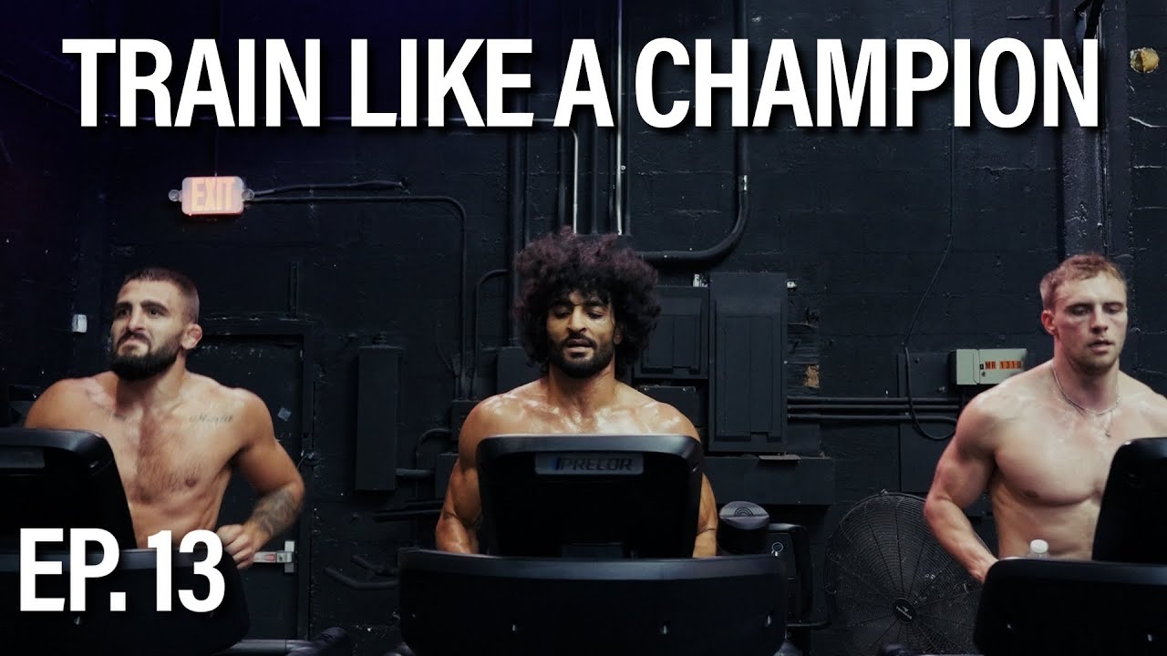 TRAIN LIKE A CHAMPION | EP. 13 - YouTube