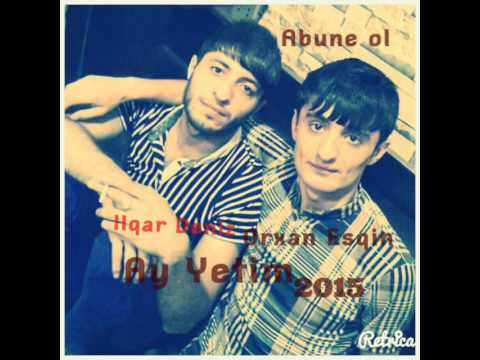 Ilqar Deniz ft Orxan Esqin - Ay Yetim 2015