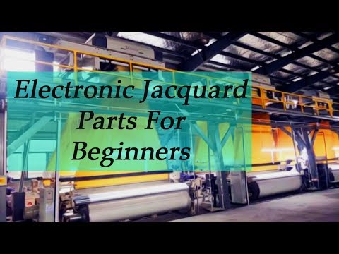 Electronic Jacquard Parts and Functions For Beginners - YouTube