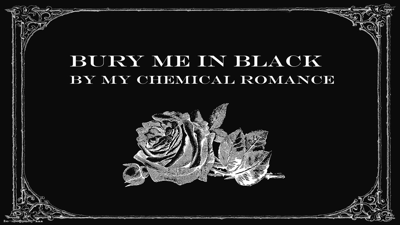 My Chemical Romance - Bury Me In Black (Lyric Video) - YouTube