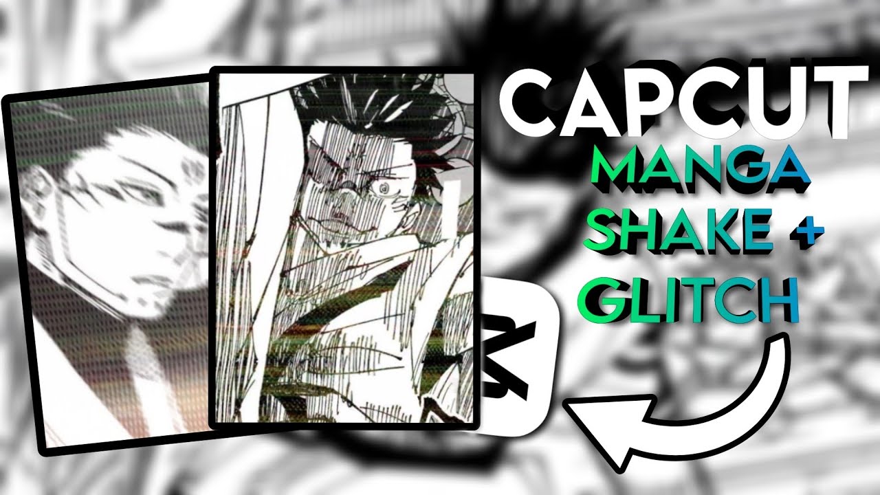 Capcut | How to make MANGA SHAKES + GLITCH capcut - YouTube