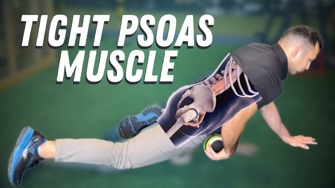 How To Release A Tight Psoas Muscle (Hip Flexor Tightness)? - YouTube
