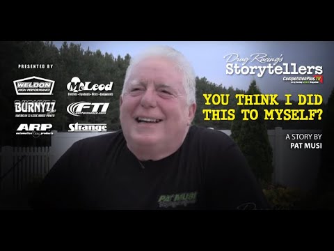 STORYTELLERS WITH PAT MUSI: YOU THINK I DID THIS TO MYSELF? - YouTube
