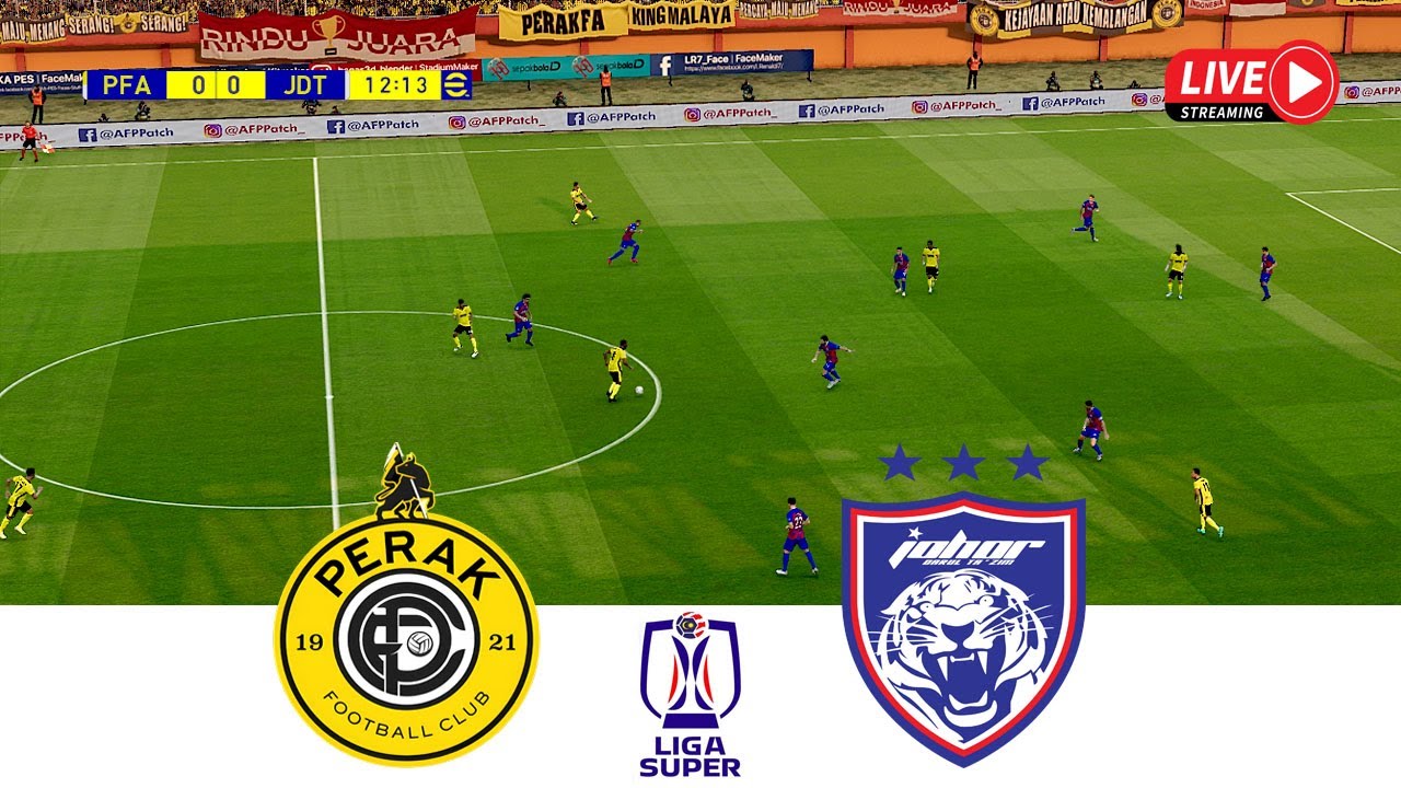 Perak FA vs JDT LIVE | Liga Super 2023 Live Hari ini JDT lwn Perak FA ...