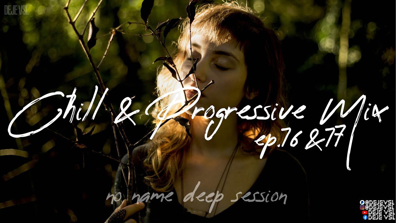 Chill & Progressive Mix 2022 - September / NNDS EP. 76 & 77 - YouTube