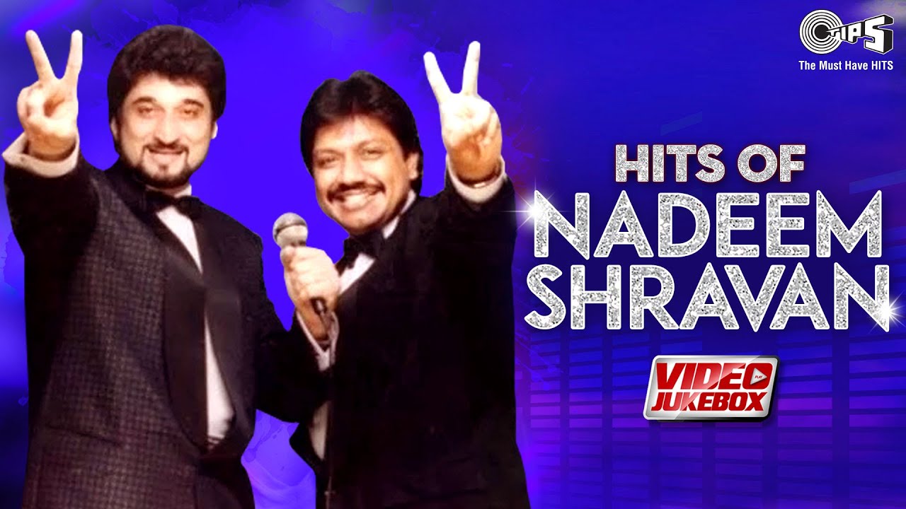 Hits Of Nadeem Shravan | Bollywood Superhit Songs Of Nadeem Shravan ...