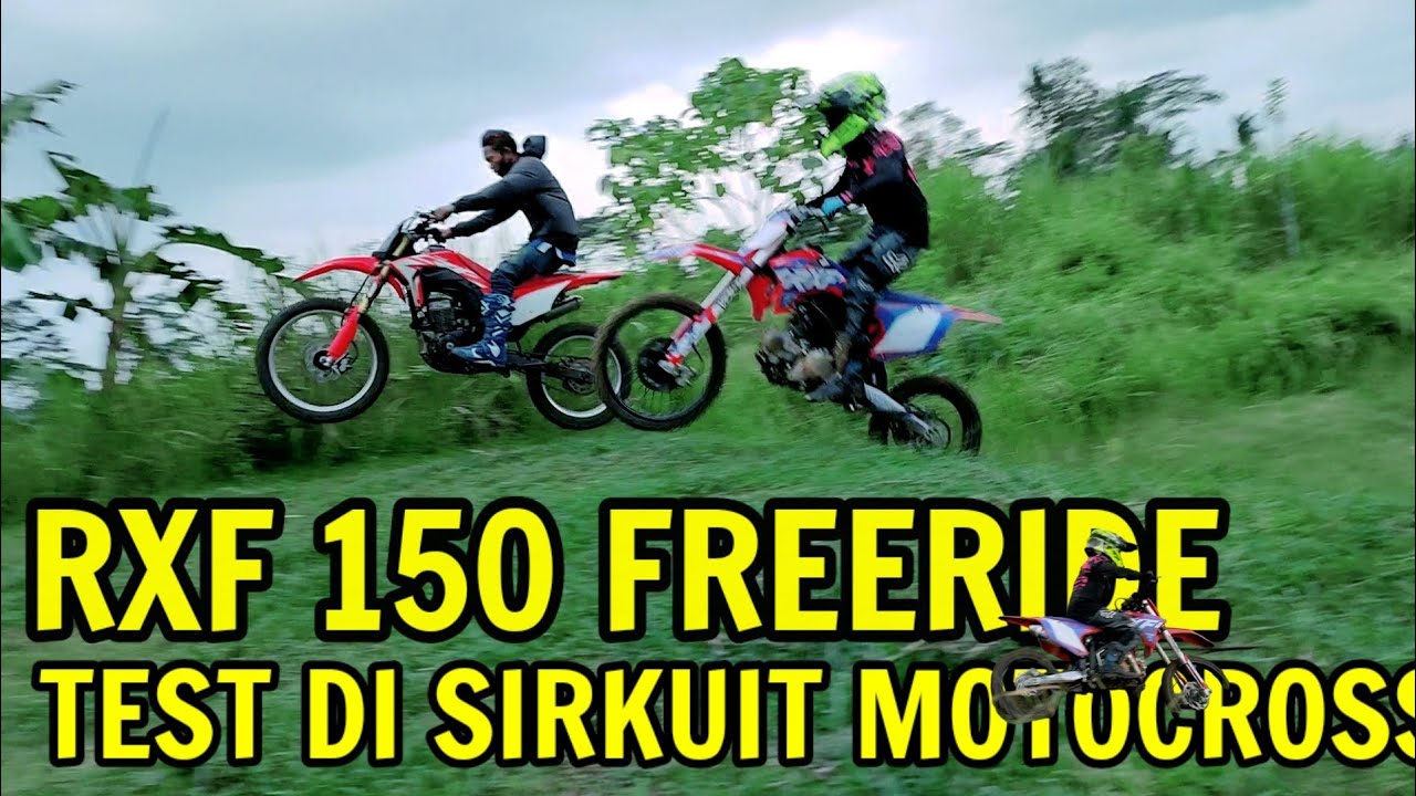 RXF 150 FREERIDE DI TEST DI SIRKUIT MOTOCROSS - YouTube