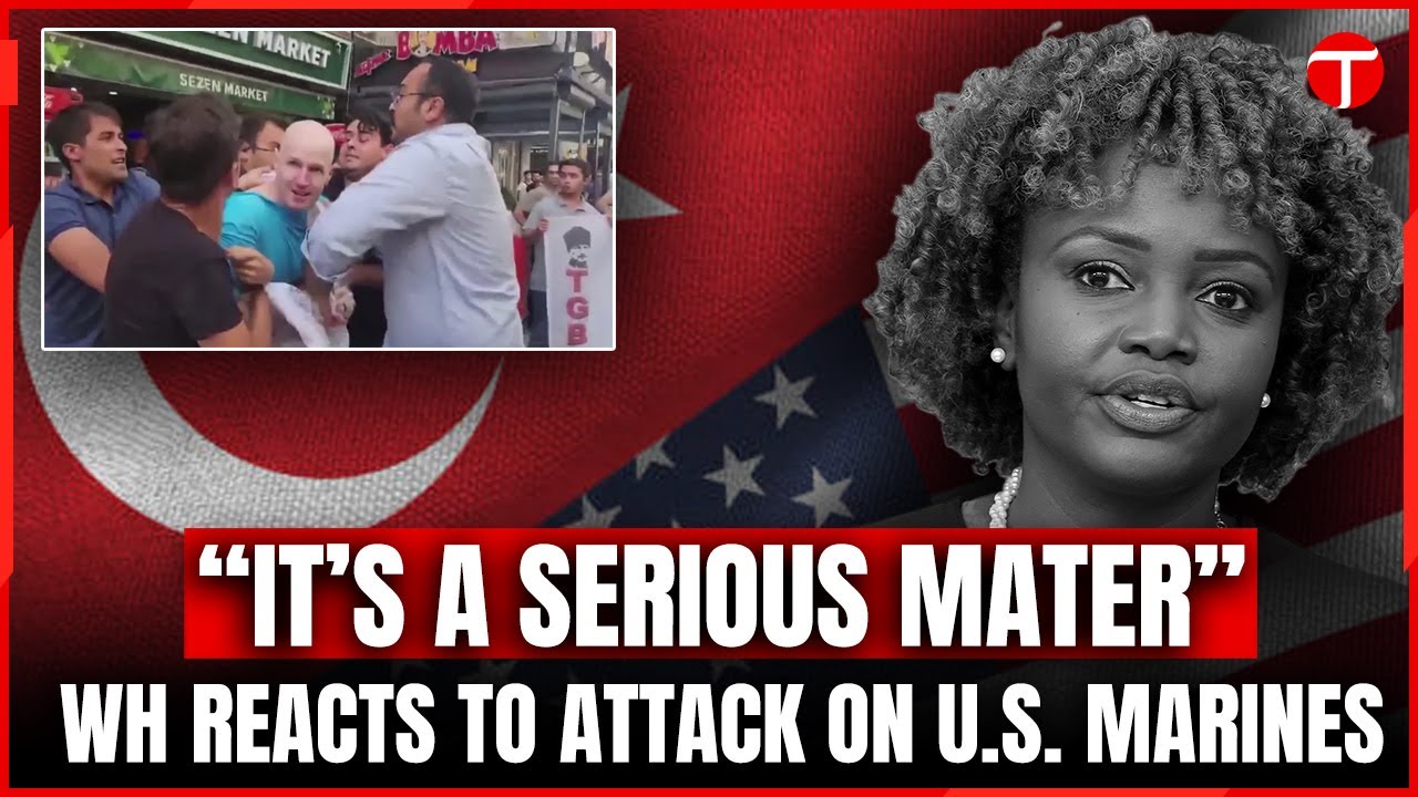 US Marines Attacked by Turkish Nationalist Group, White House Responds ...