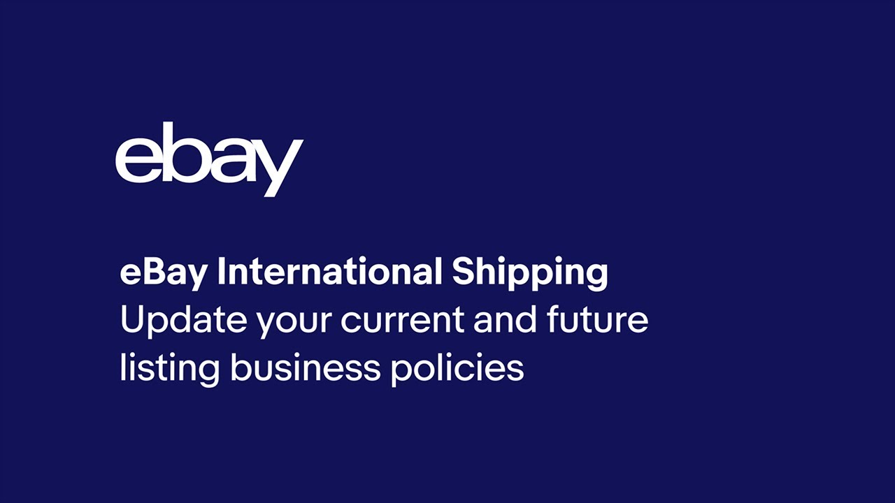 eBay International Shipping: Update your Business Policies - YouTube