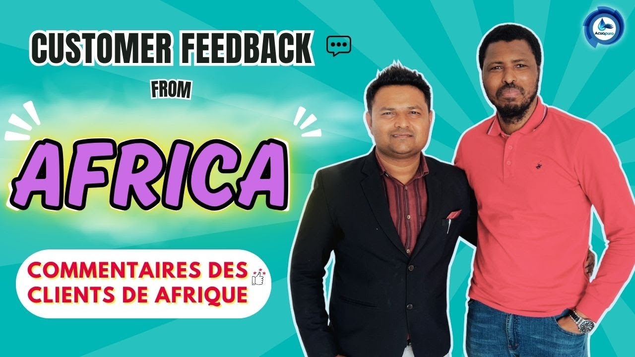 Customer Feedback From AFRICA | La satisfaction d’un client African ...
