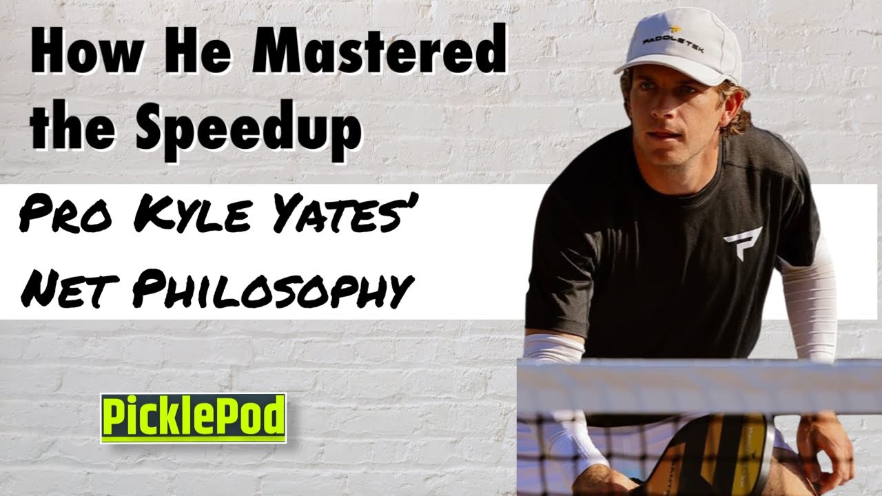 How Kyle Yates Mastered the Speedup | Pickleball Philosophy - YouTube