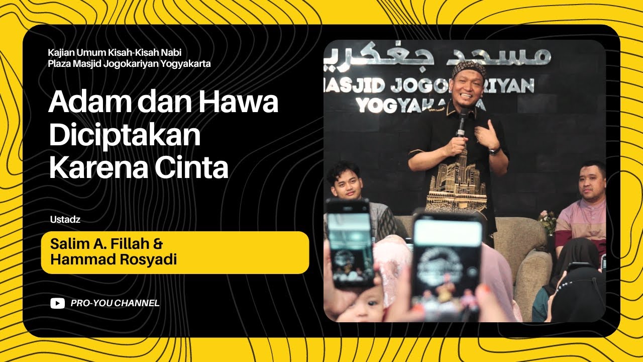 "Adam dan Hawa Diciptakan Karena Cinta" | Ust Salim A Fillah & Ust ...