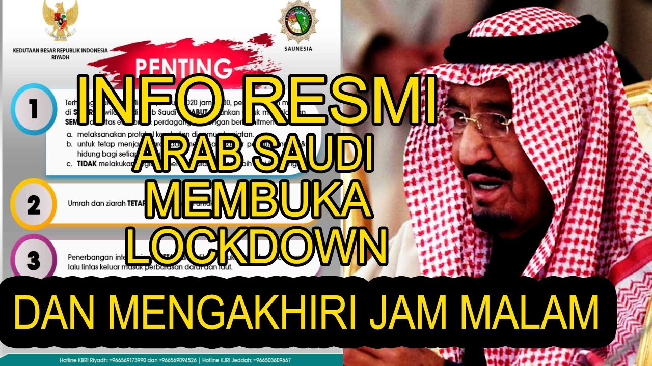 INFO RESMI ARAB SAUDI MEMBUKA LOCKDOWN , ARAB SAUDI MENGAHIRI JAM MALAM ...