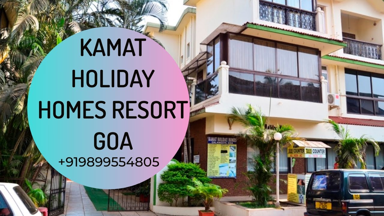 Kamat Holiday Homes And Resort Goa India | 7428822220 | - YouTube