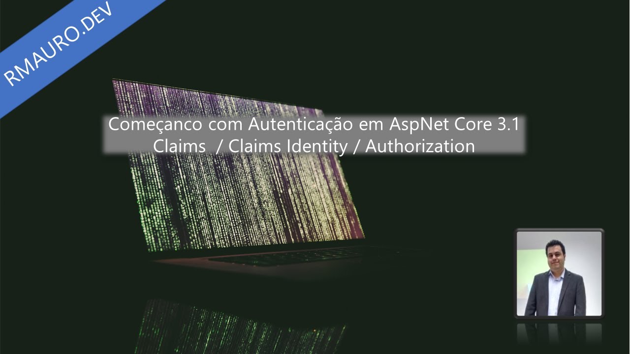 Iniciando com Autenticação em AspNet Core 3.1 - Claims / Claims ...