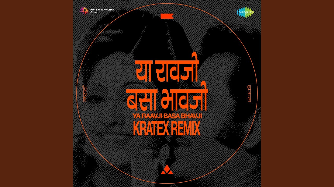 Ya Ravji Basa Bhavji - Kratex Remix - YouTube