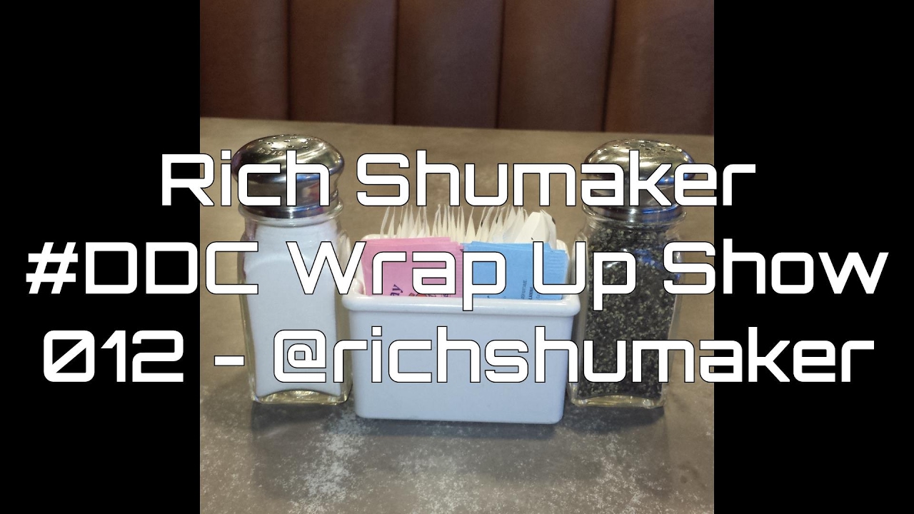 #DDC Wrap Up Show 012 - YouTube