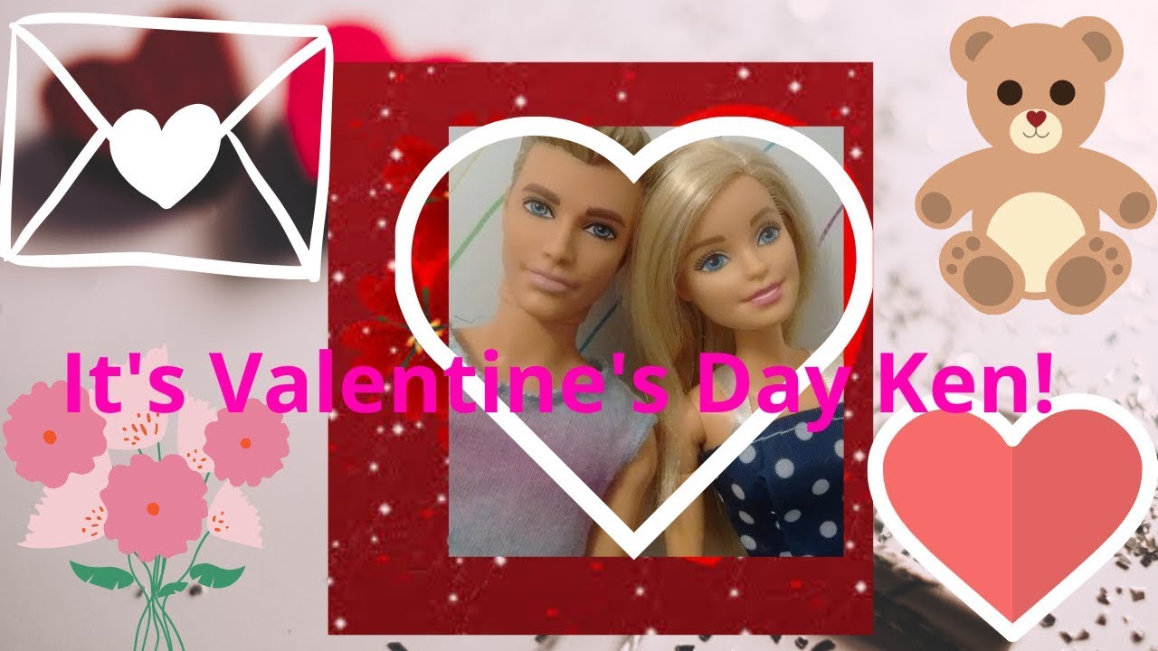 It's Valentine's Day Ken! - YouTube