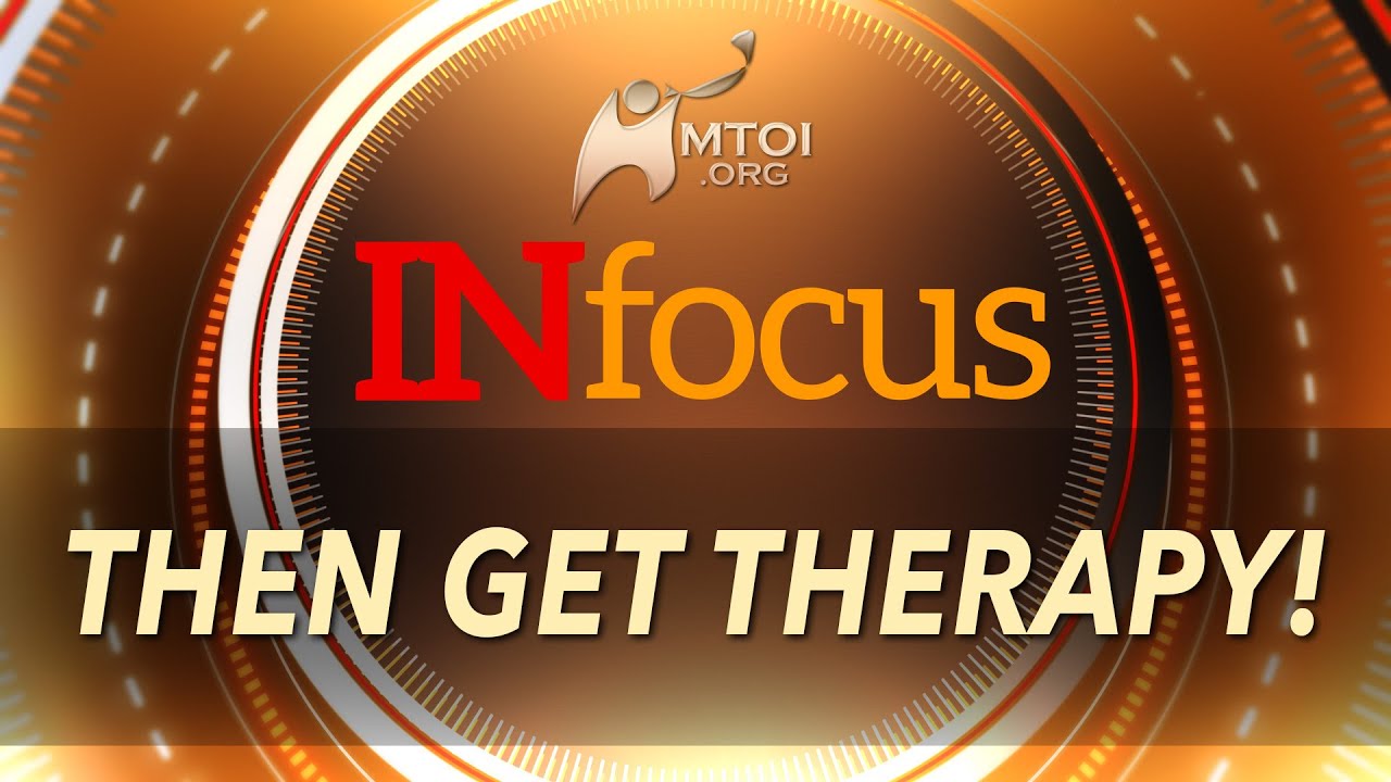 INFOCUS | Then Get Therapy! - YouTube