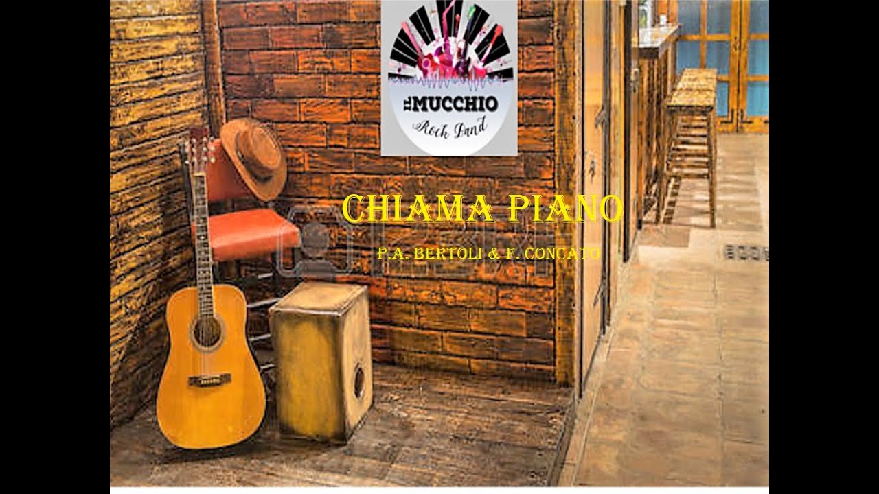 IL MUCCHIO Rock Band - CHIAMA PIANO - YouTube