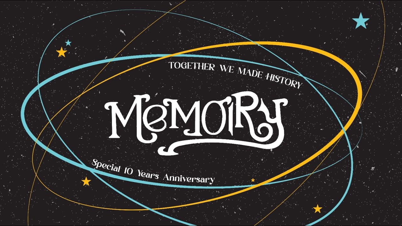 Memoiry : Together We Made History | Special 10th Anniversary - YouTube