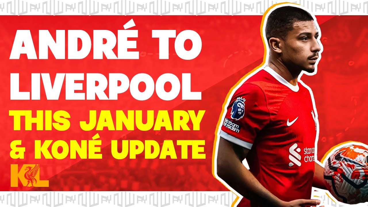ANDRE TO LIVERPOOL IN JANUARY & KONE UPDATE! | Liverpool FC Transfer ...