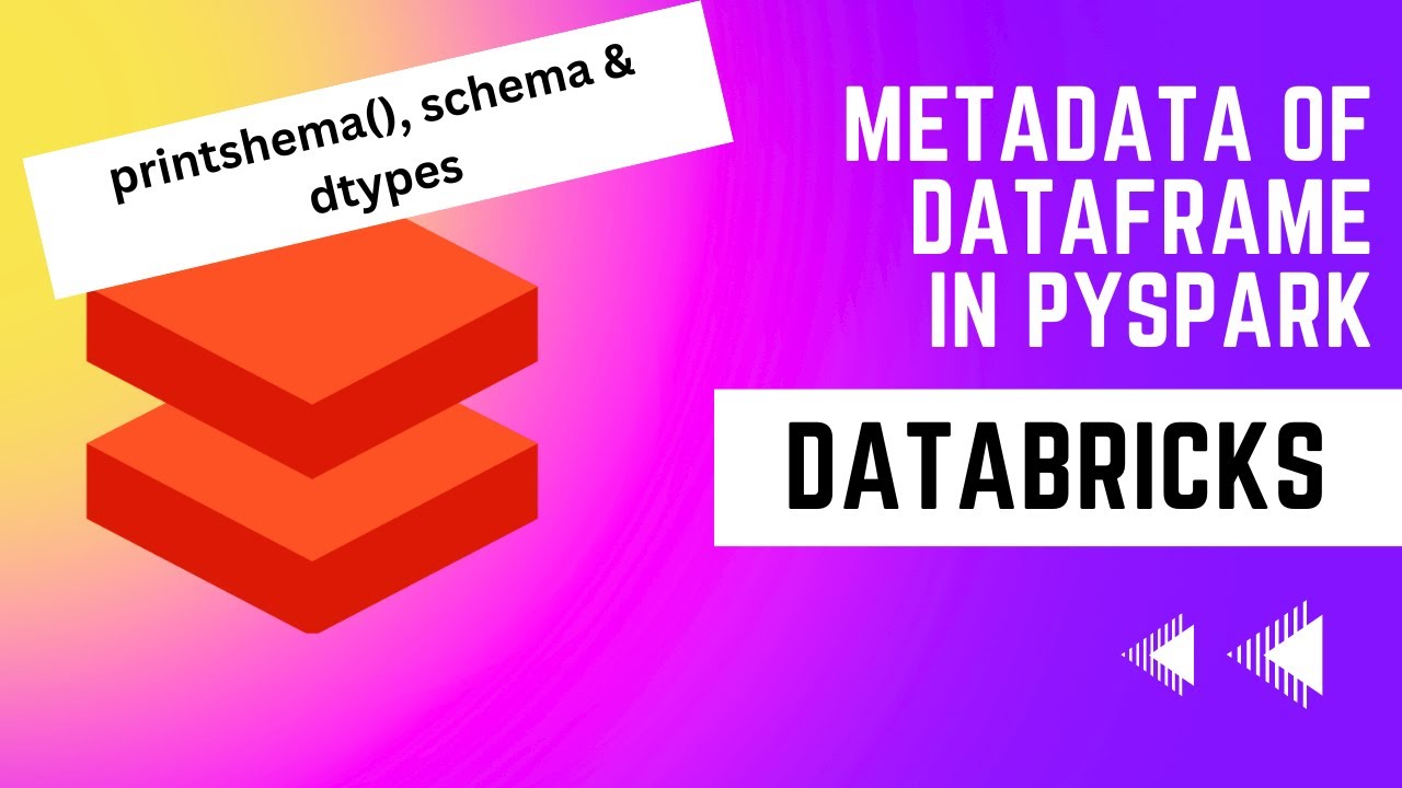 Get Metadata In Dataframe Printschema Schema And Dtypes In Pyspark Databricks Youtube 0114
