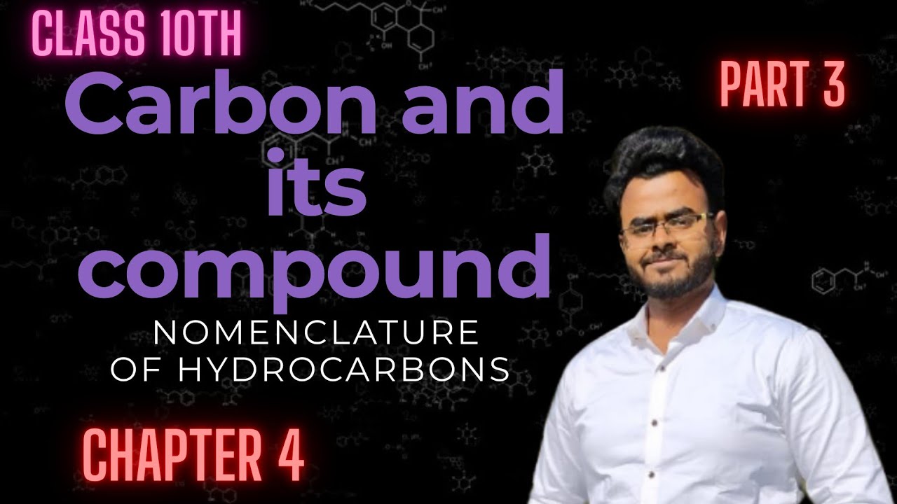 carbon and it's compounds| part 3 | Nomenclature of hydrocarbons| class ...