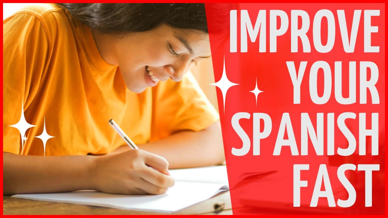 Improve Your Spanish Fast - 4 Hour Course - YouTube