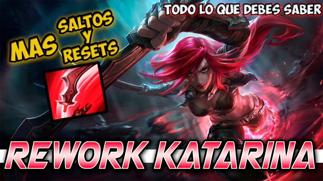 REWORK KATARINA, todo lo que DEBES SABER | Noticias League Of Legends ...