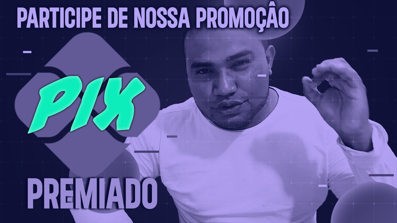 PROMOÇÂO PIX premiado saiba o ue fazer para PARTICIPAR - YouTube