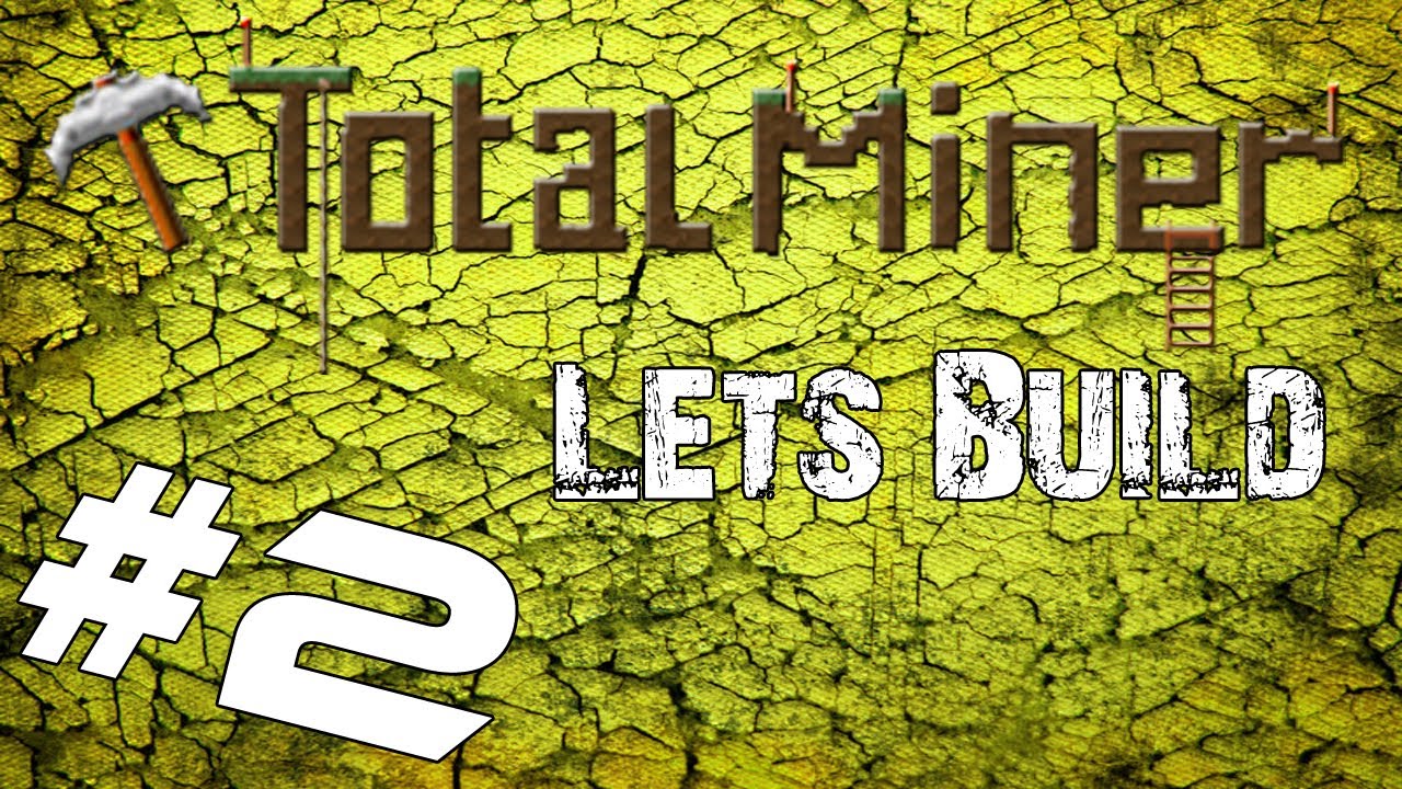 Total Miner Lets Build Ep.02. - YouTube