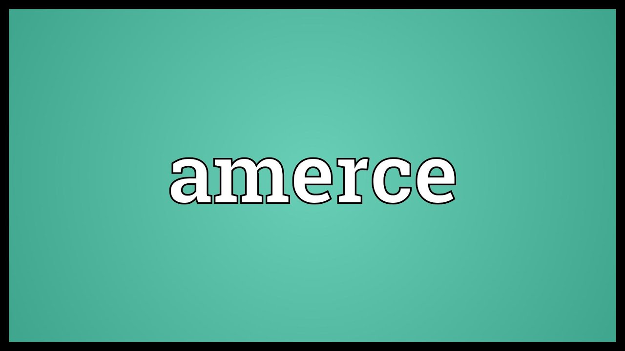 Amerce Meaning - YouTube