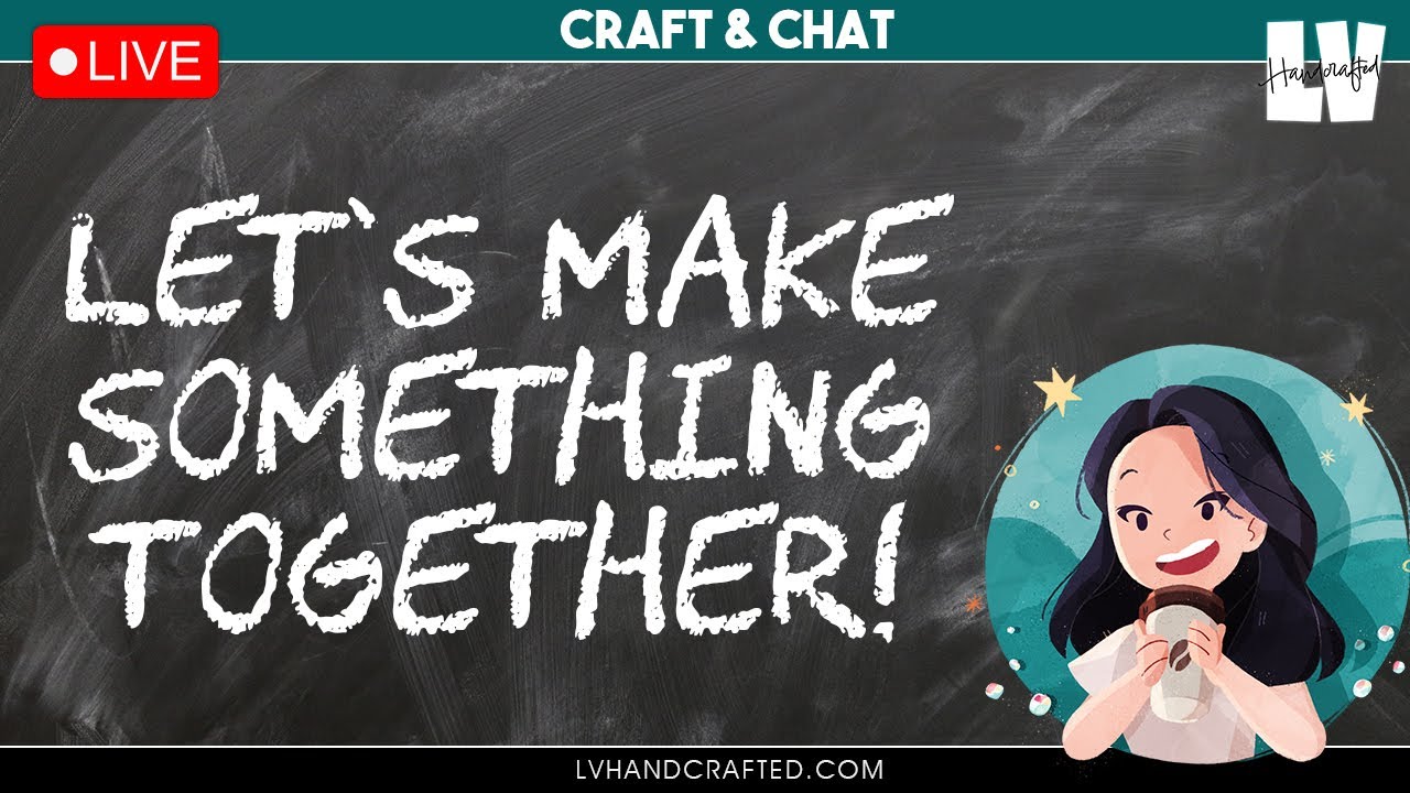 📱 Craft & Chat (replay) - Let's Make Something Together - YouTube