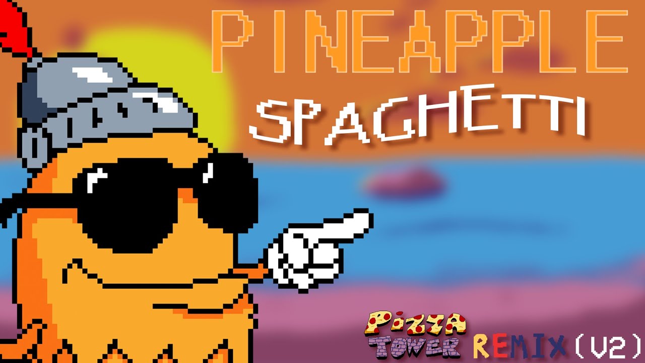 Pineapple Spaghetti V2 (Pizza Tower remix) - YouTube