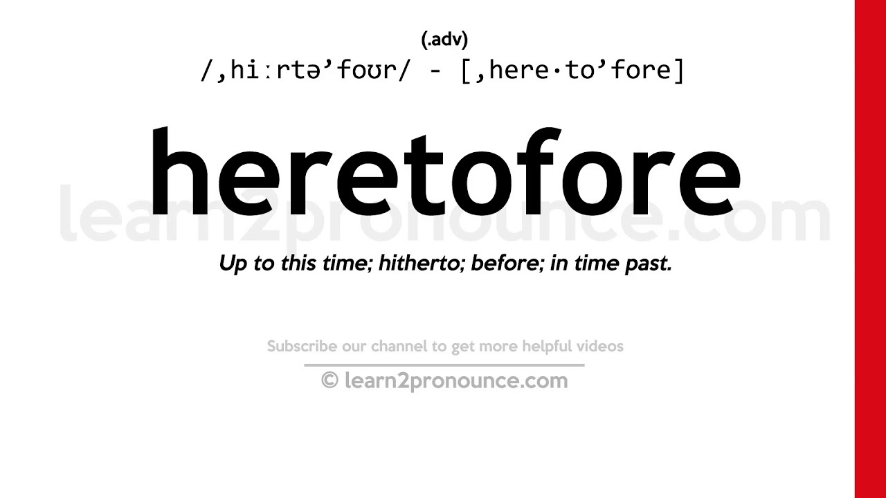 Pronunciation of Heretofore | Definition of Heretofore - YouTube