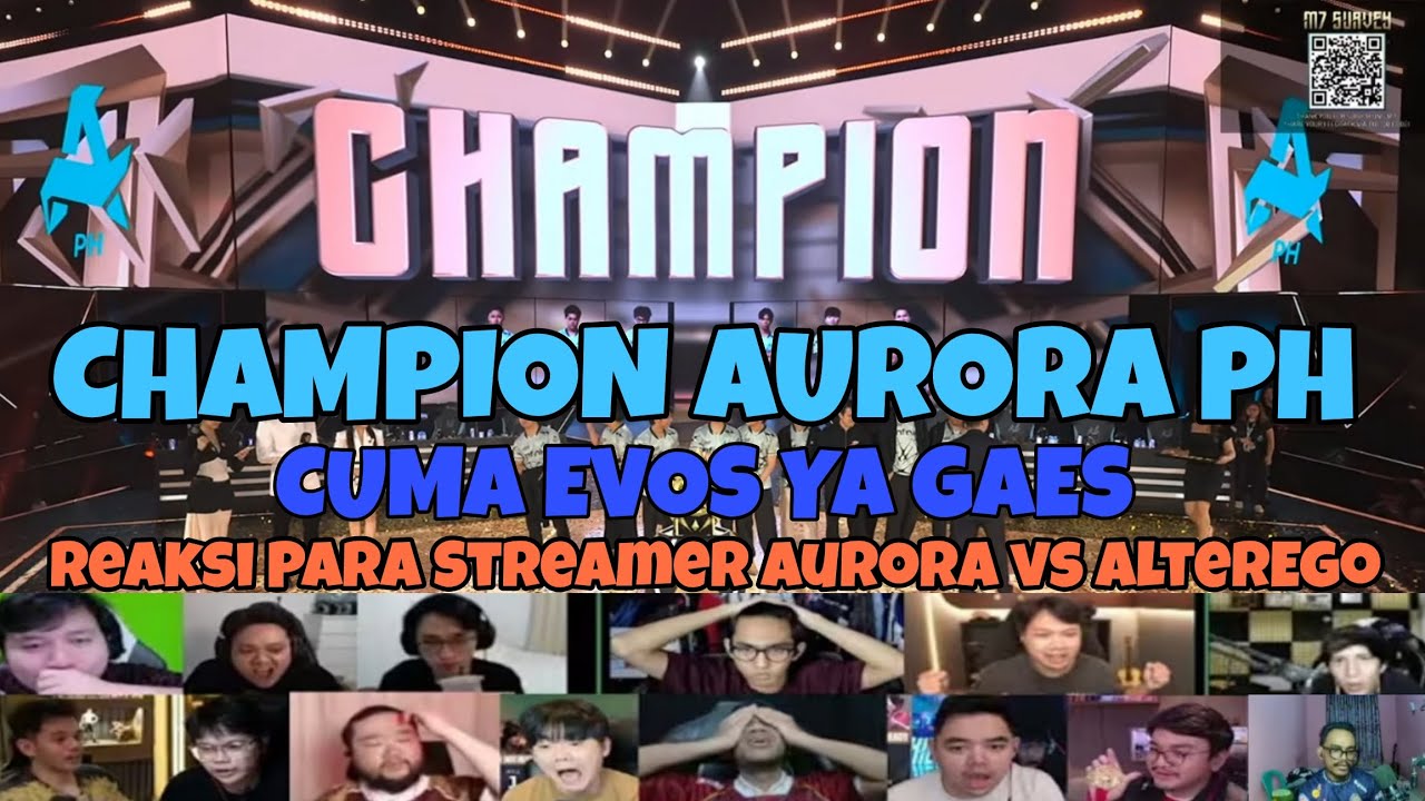 Champion AURORA PH | Cuma EVOS Ya Gaes | Reaksi Para Streamer Aurora vs ...