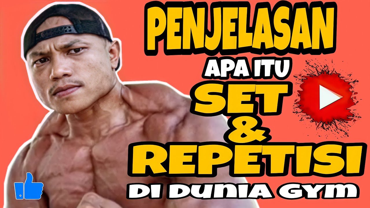 PENJELASAN TENTANG APA ITU SET DAN REPETISI DI DUNIA FITNES. - YouTube
