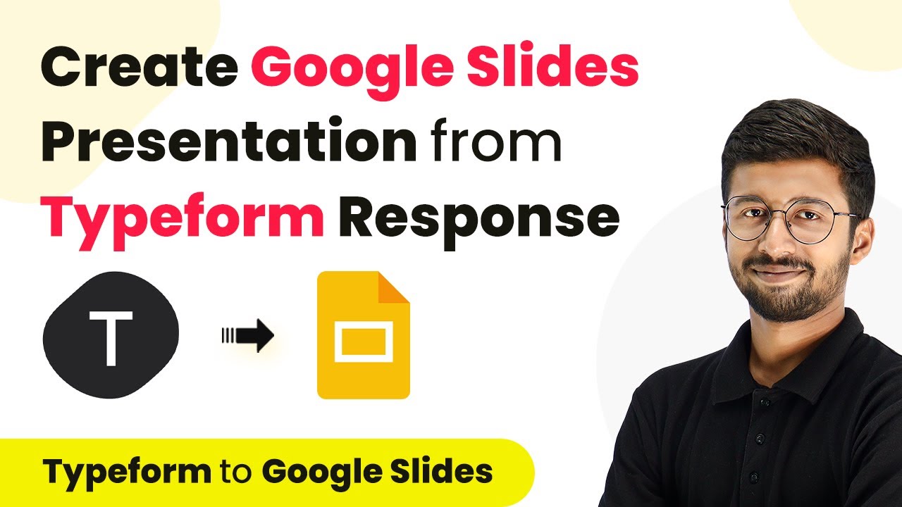 How to Create Google Slides Presentation from Typeform Response ...