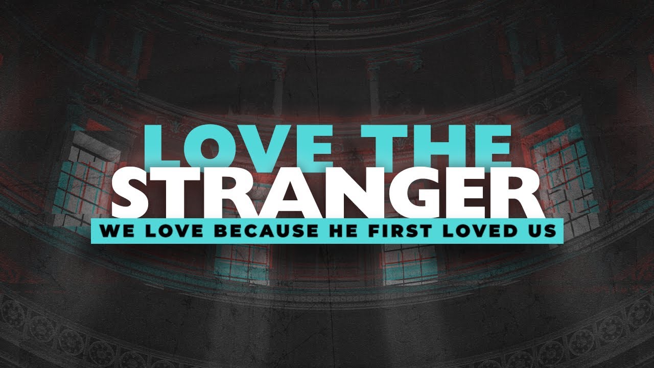 Love The Stranger | Trevor DeVage | Pantano Church - YouTube