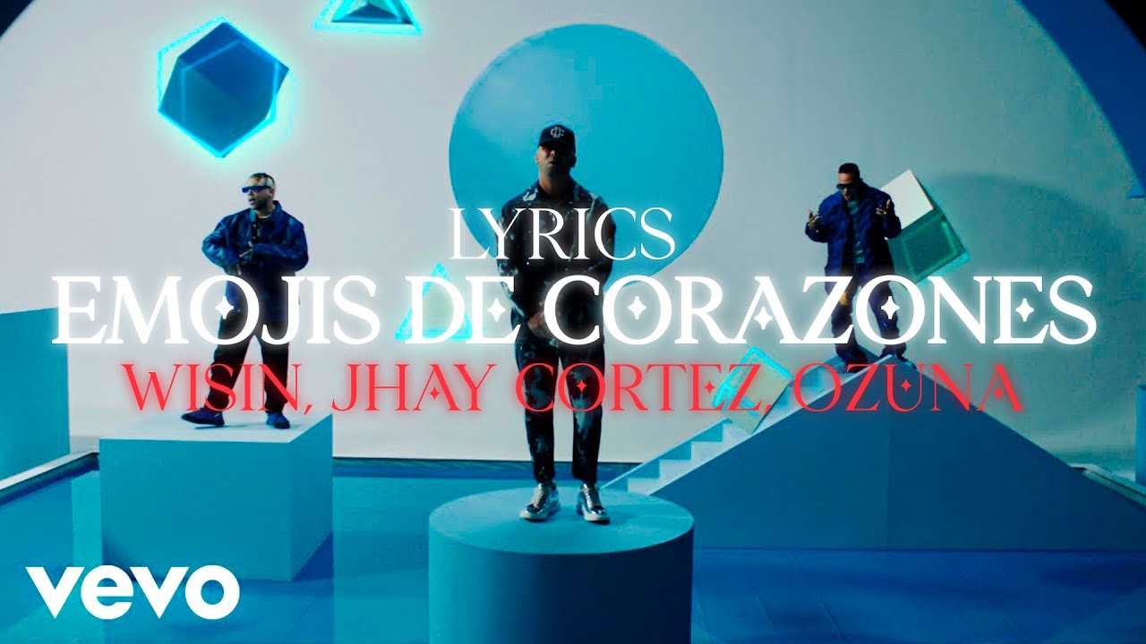 [1 HORA] Wisin, Jhay Cortez, Ozuna - Emojis de Corazones (Letra/Lyrics ...