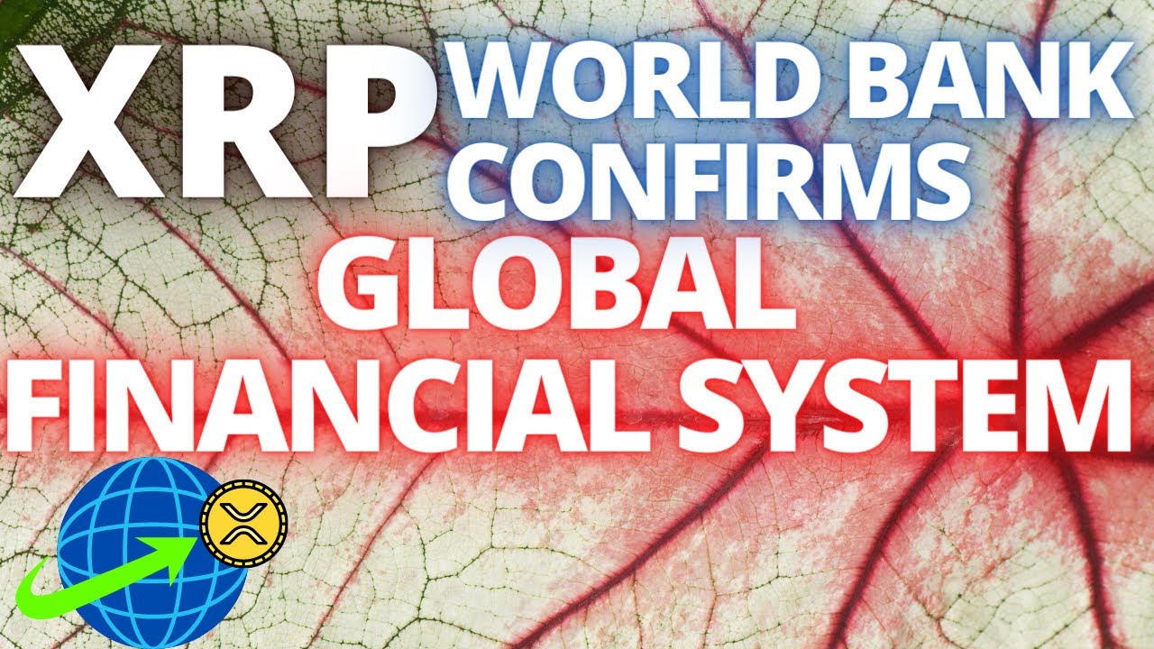 XRP |🚨DOCUMENTS REVEALED💥WORLD BANK CONFIRMS RIPPLE AS A GLOBAL ...