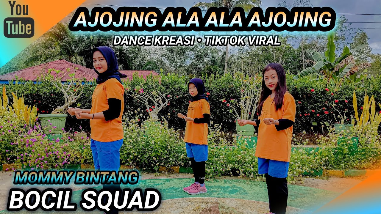 AJOJING ALA ALA AJOJING • TikTok Viral | DANCE KREASI | BOCIL SQUAD | MOMMY BINTANG - YouTube