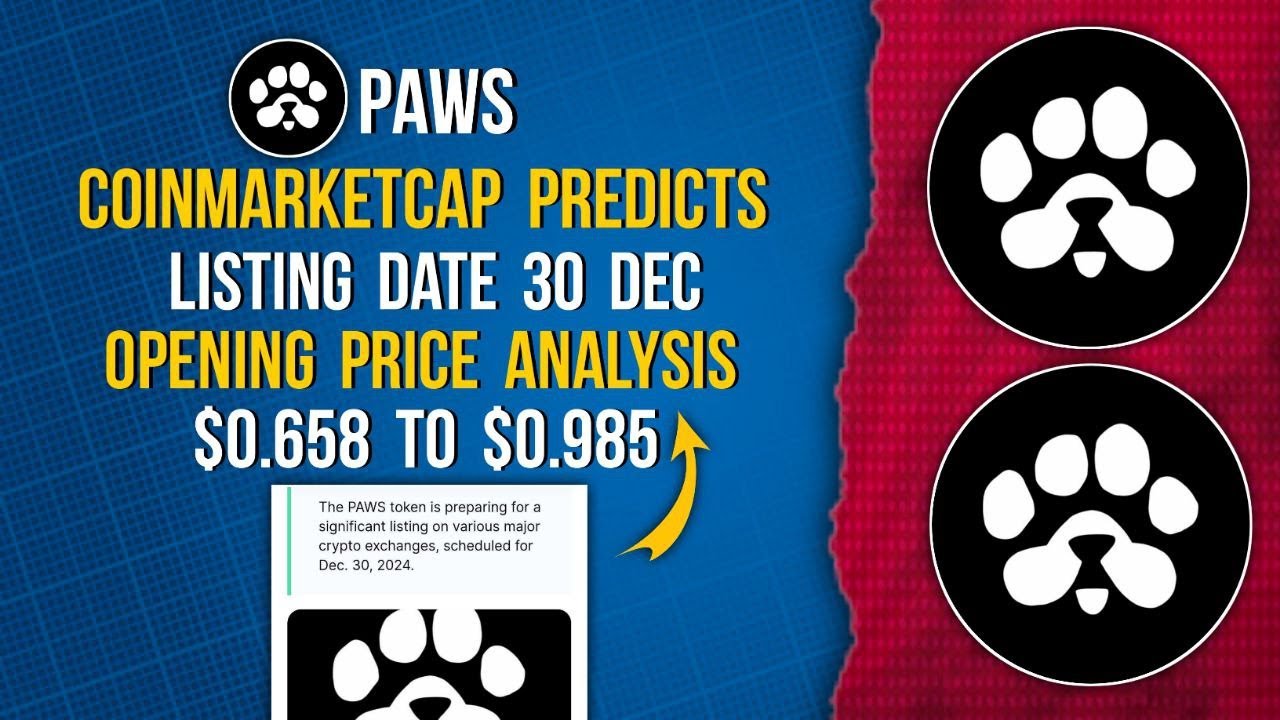 PAWS Listing 30 Dec | Price Range $0.5 to $1 | CoinmarketCap Prediction ...