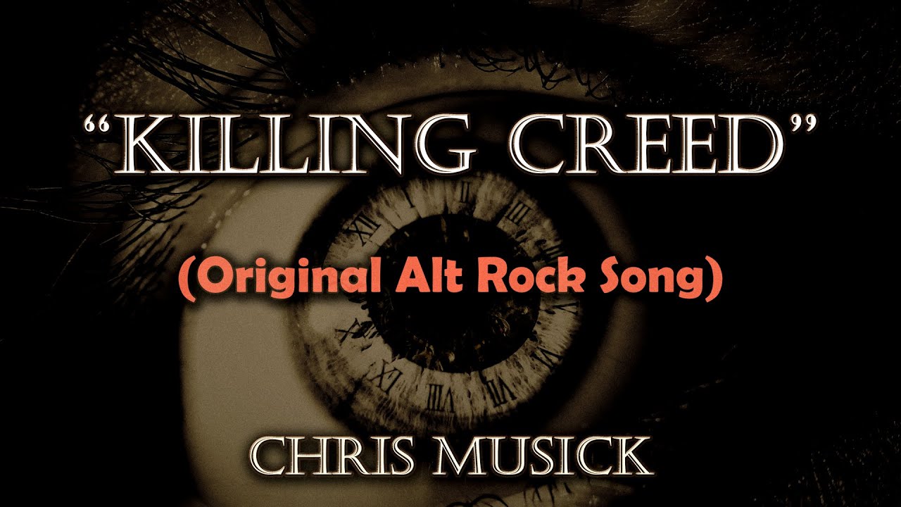 Chris Musick - Killing Creed (Original Alt Rock Song) - YouTube