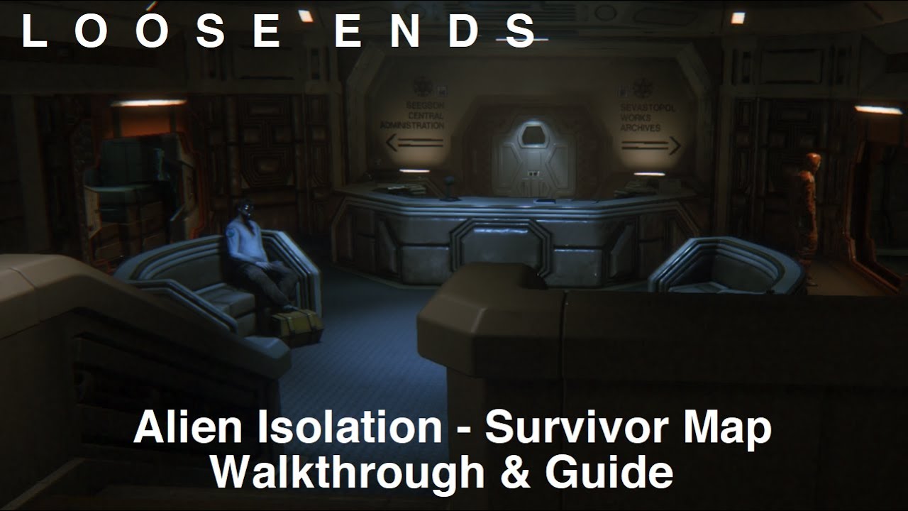 [Alien: Isolation] Walkthrough/Guide - LOOSE ENDS - Survivor Map ...