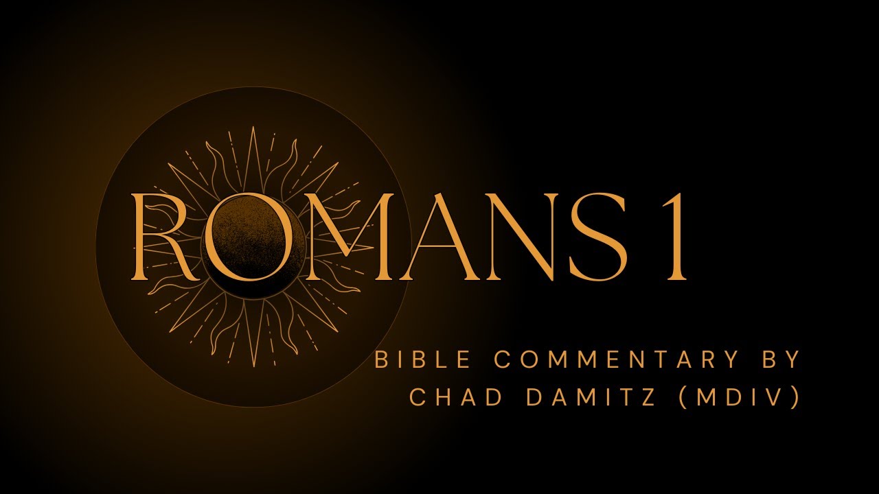 Romans 1: Modern Bible Commentary - YouTube