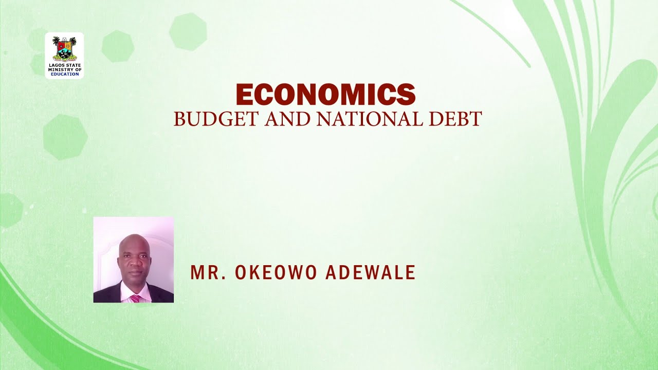 SS3 TV LESSONS: ECONOMICS BUDGET AND NATIONAL DEBT - YouTube