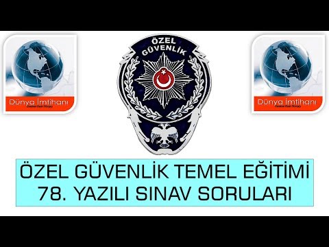 30 EYLÜL 2018 / ÖZEL GÜVENLİK TEMEL EĞİTİMİ / 78. YAZILI SINAV SORULARI