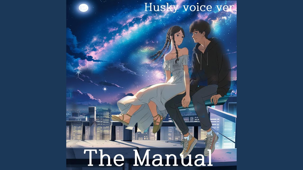 The Manual (Husky voice ver.) - YouTube